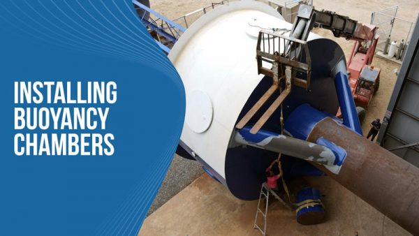 Installing buoyancy chambers - Ocean Builders