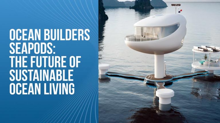 Ocean Builders SeaPods: The Future of Sustainable Ocean Living – Ocean ...